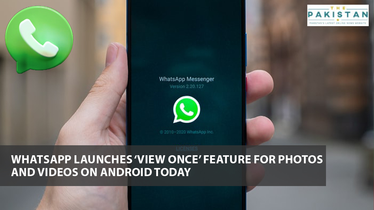 WhatsApp to unveil ‘view once’ feature for Android today