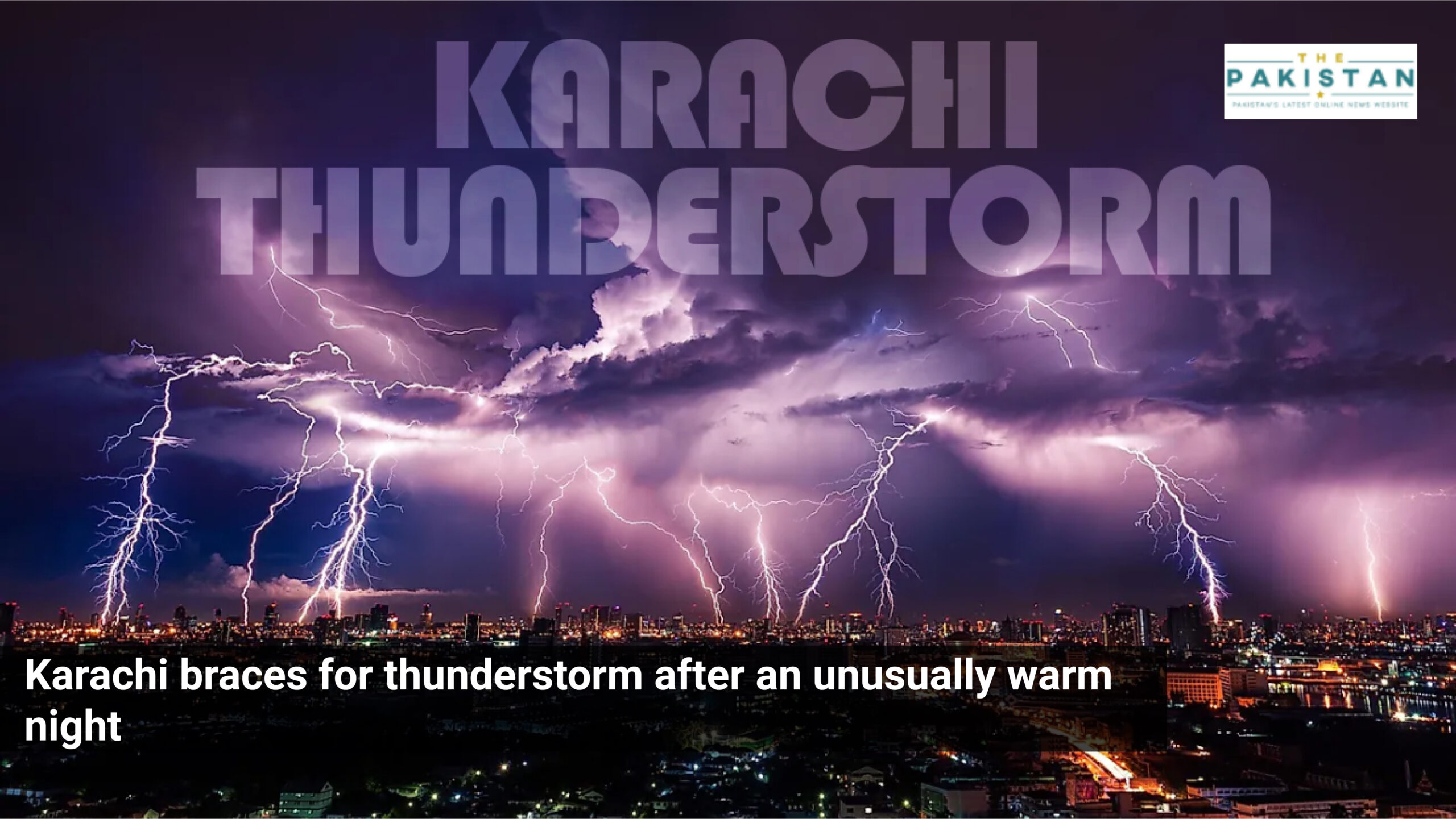 Karachi gears up for thunderstorm after a warm night | The Pakistan