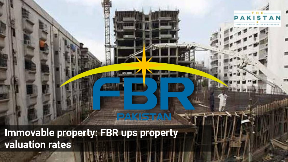 FBR spikes immovable property valuation rates