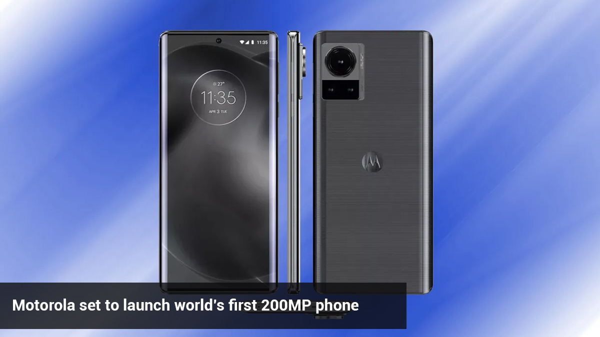 Motorola Set To Launch World’s First 200MP Phone