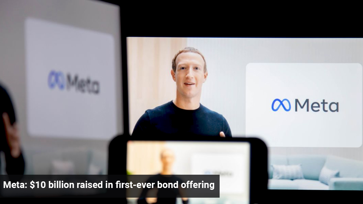Meta: First-Ever Bond Issue Raises $10 billion