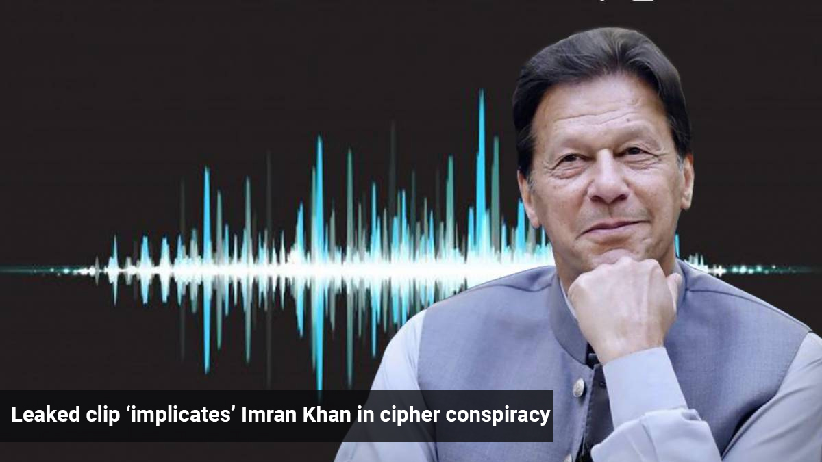 Leaked Clip ‘Implicates’ Imran Khan In Cipher Conspiracy