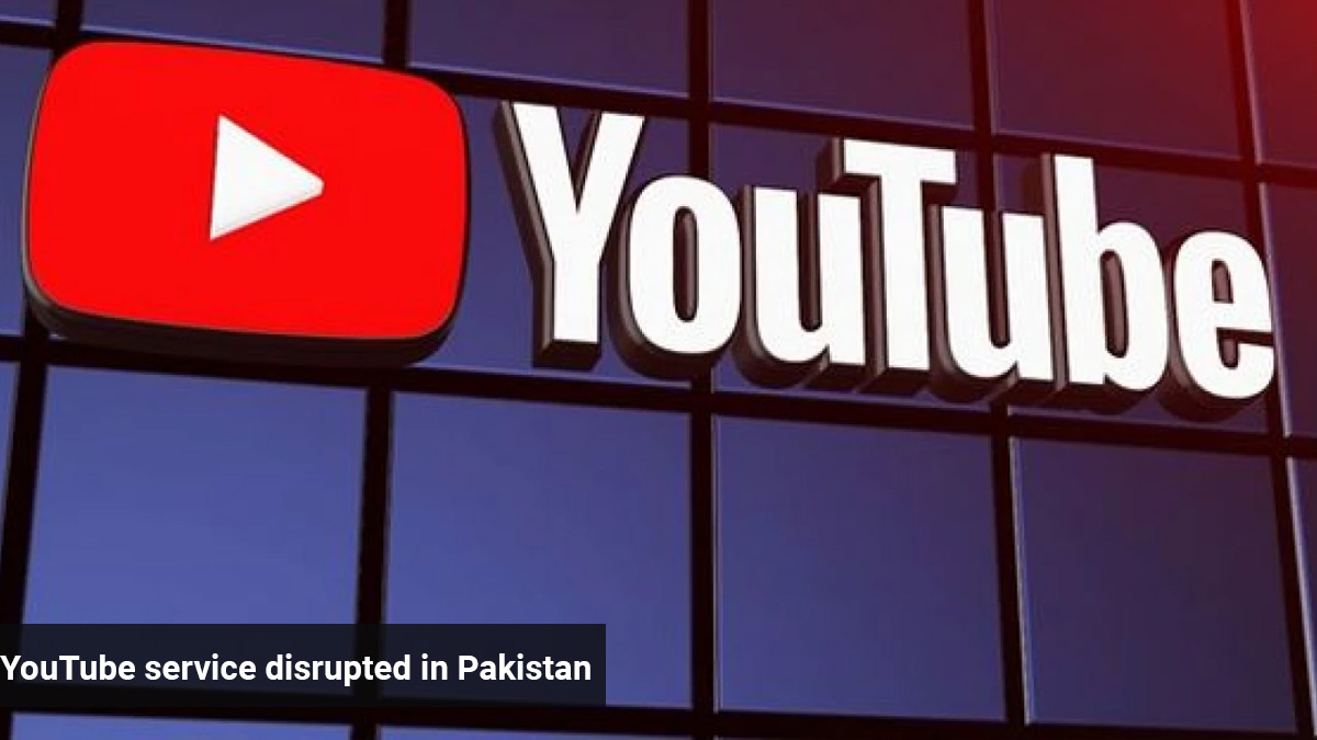 YouTube service disrupted in Pakistan