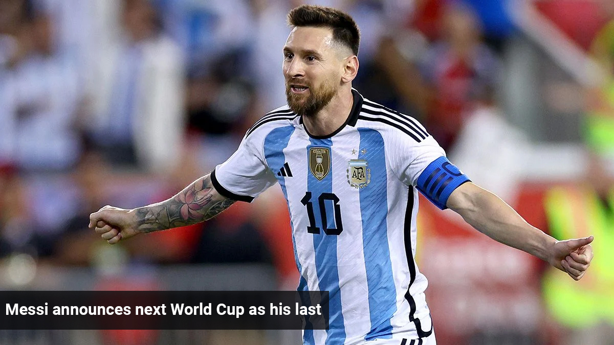 Messi Announces Next World Cup as His Last