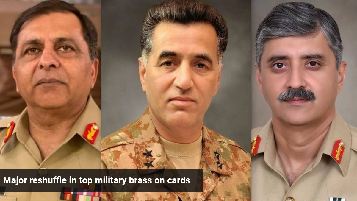 Major Reshuffle in Top Military Brass on Cards