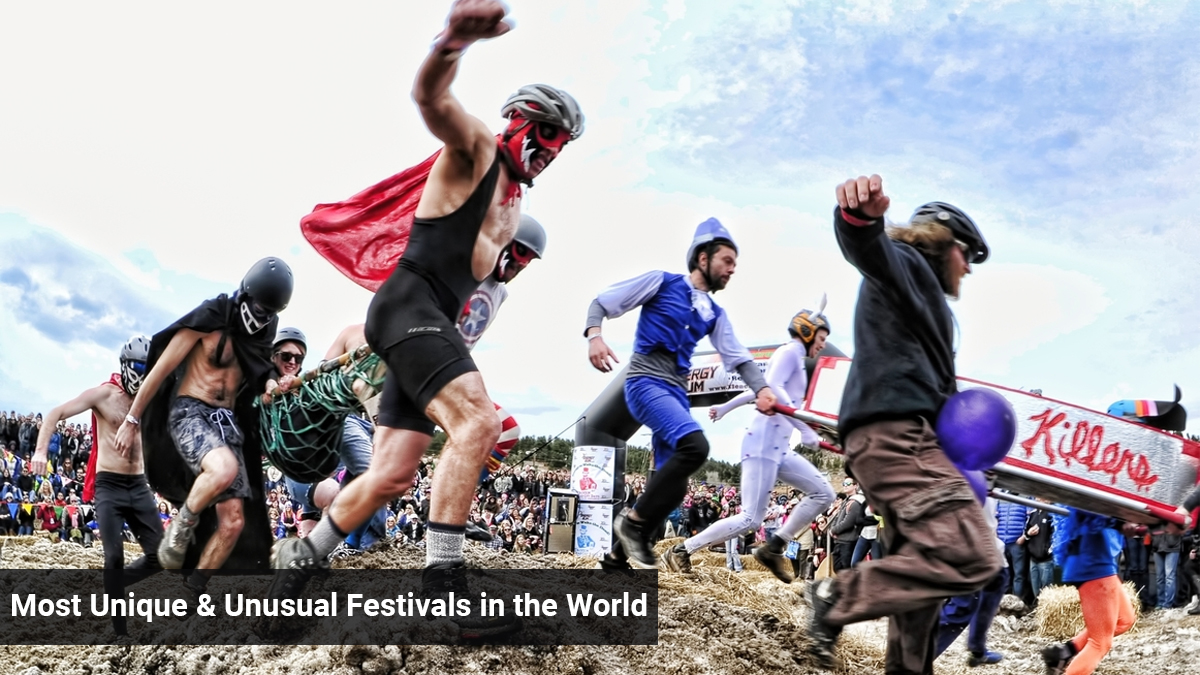 Most Unique & Unusual Festivals in the World
