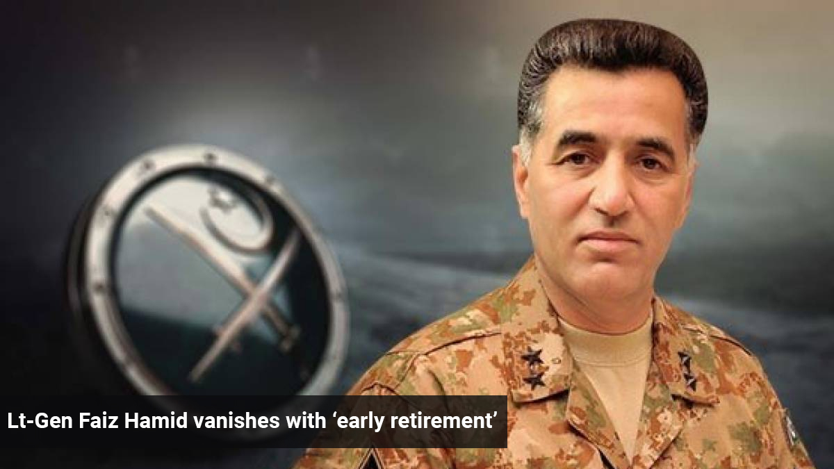 Lt-Gen Faiz Hamid Vanishes With ‘Early Retirement’