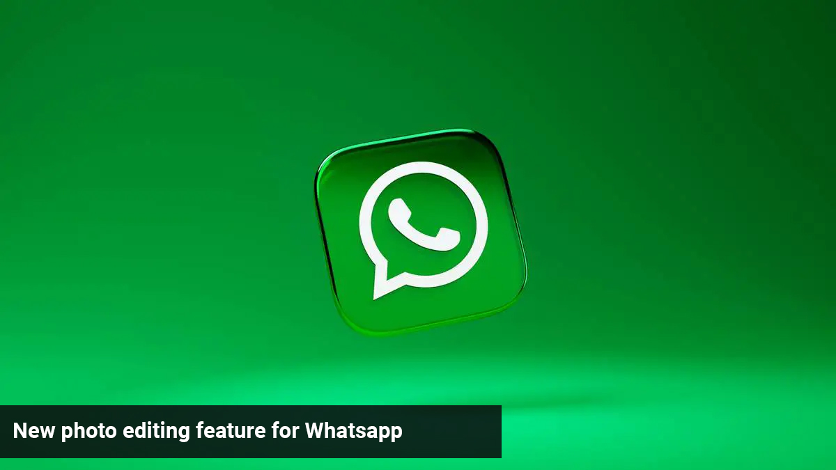 New Photo editing feature for WhatsApp