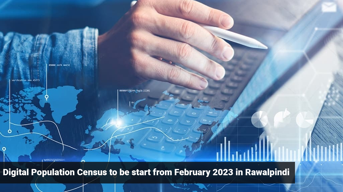 Digital Population Census to be start from February 2023 in Rawalpindi