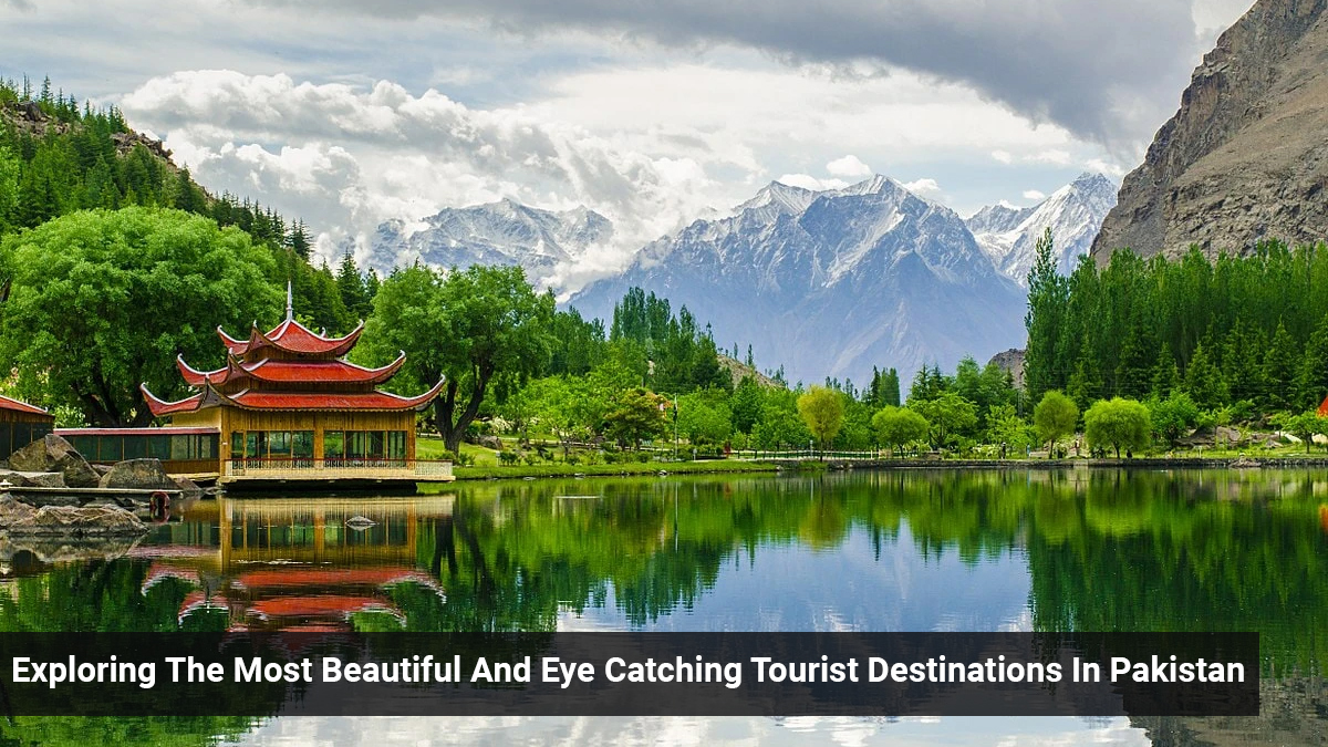 Exploring The Most Beautiful And Eye Catching Tourist Destinations In ...