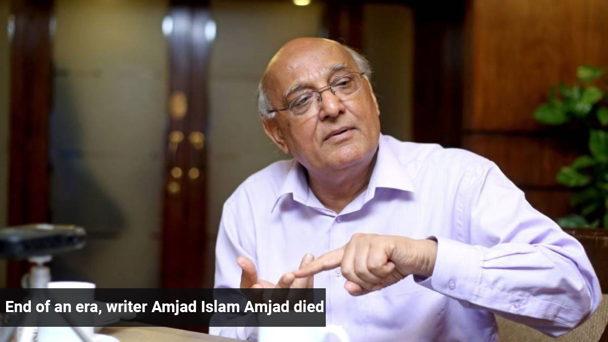 End of an era, Writer Amjad Islam Amjad died