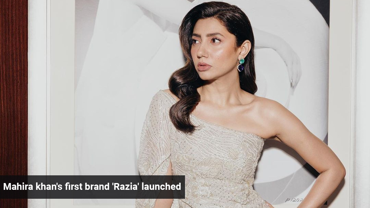 Mahira Khan’s first brand ‘Razia’ launched