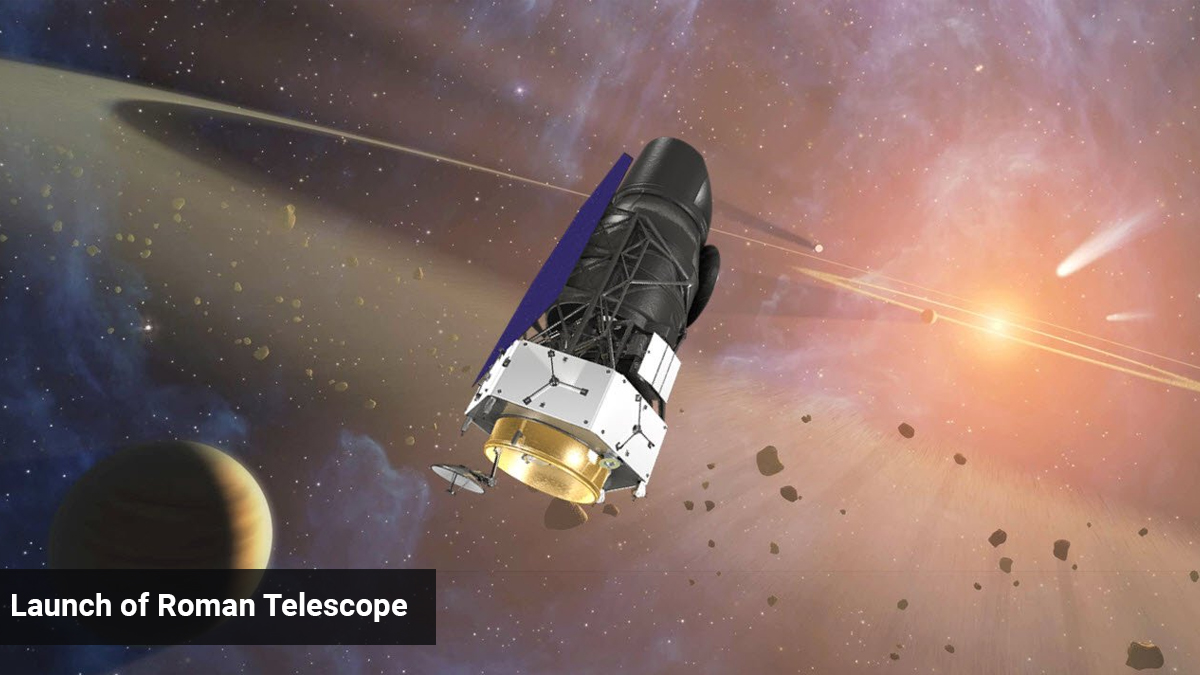 Launch of Roman Telescope