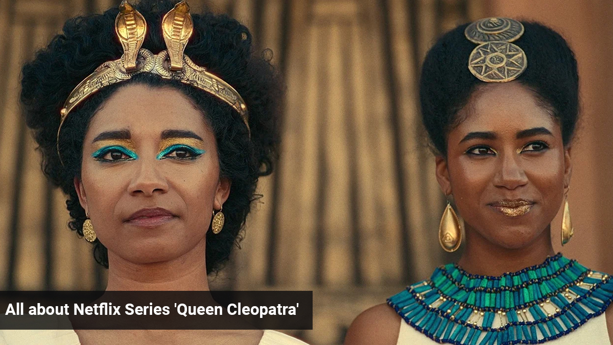 All about Netflix Series 'Queen Cleopatra'