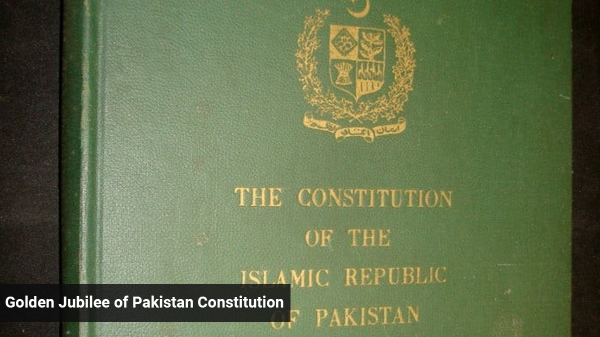Golden Jubilee of Pakistan Constitution