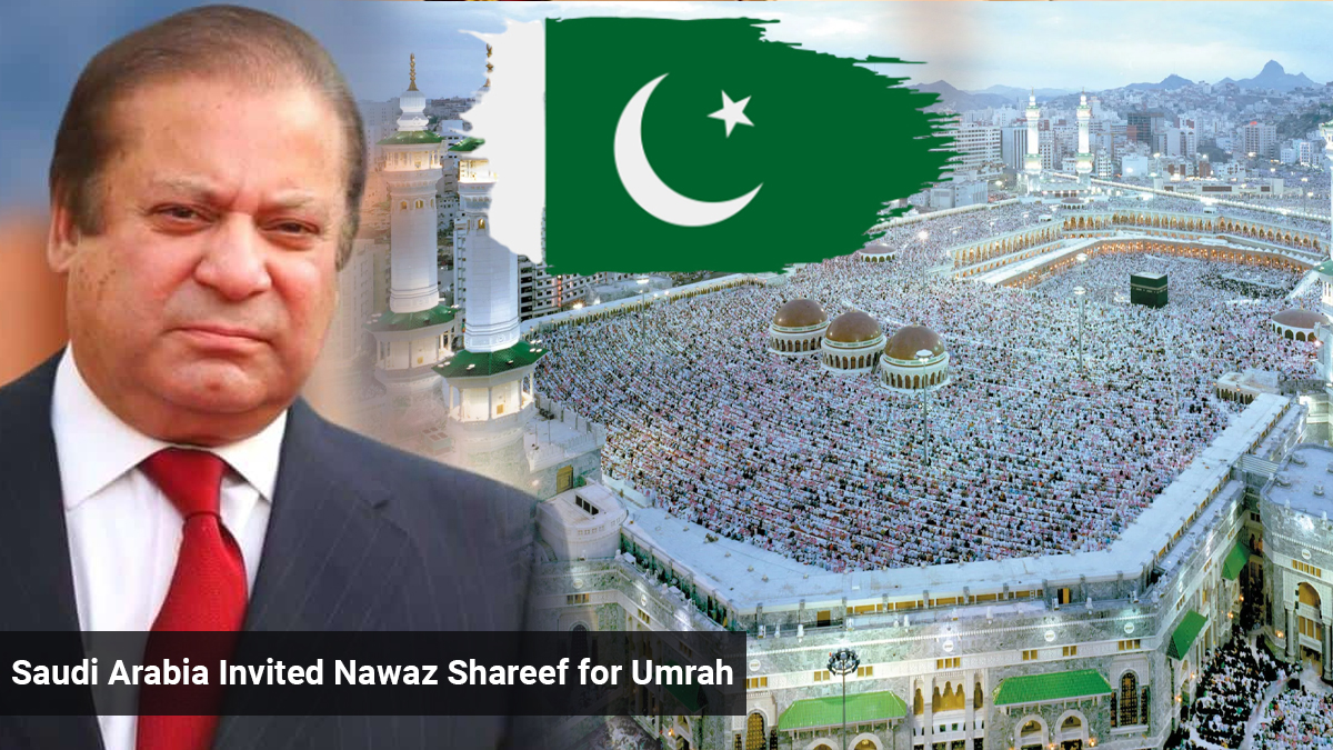 Saudi Arabia invited Nawaz Shareef for Umrah