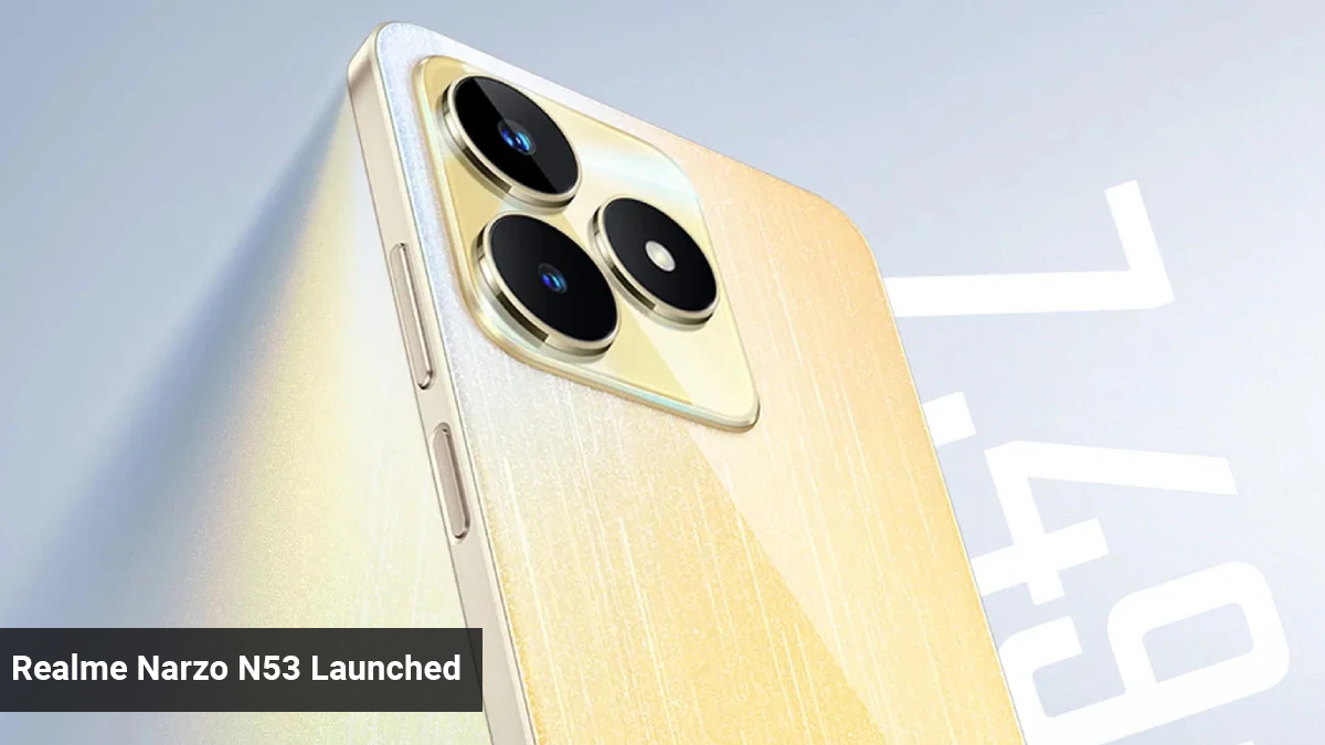 Realme Narzo N53 Launched