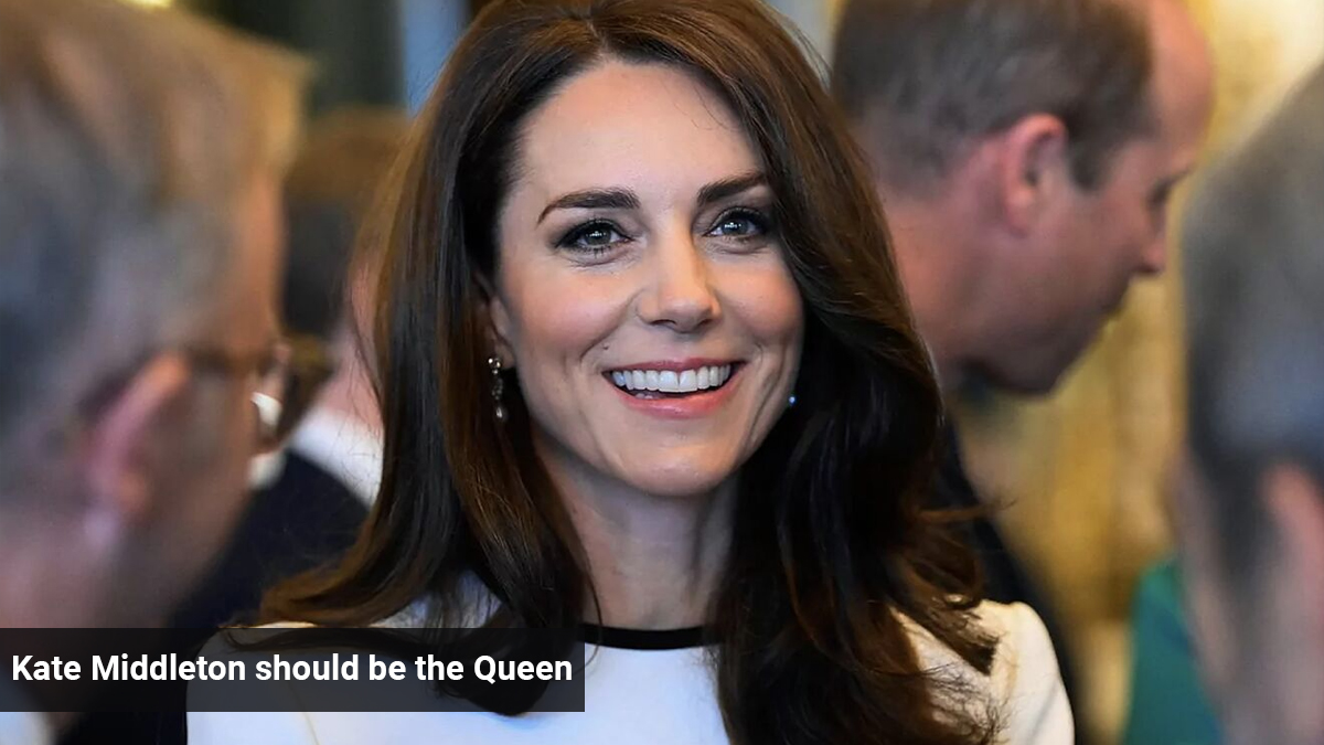 Kate Middleton should be the Queen