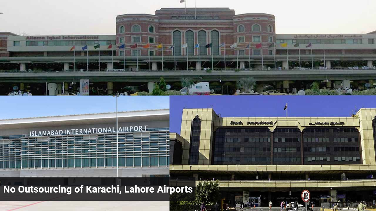 No Outsourcing of Karachi, Lahore Airports