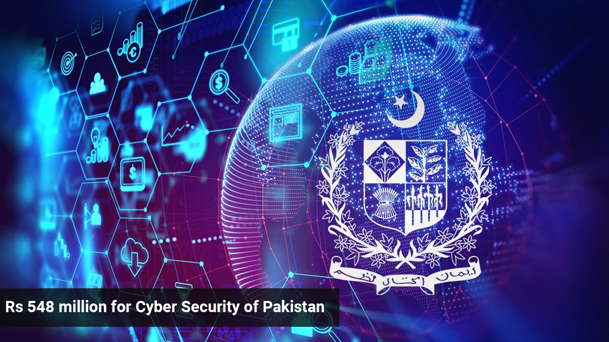 Rs 548 million for Cyber Security of Pakistan