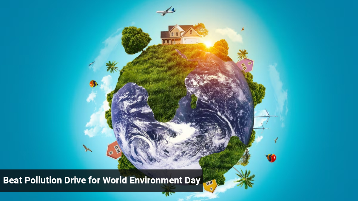 Beat Pollution Drive for World Environment Day