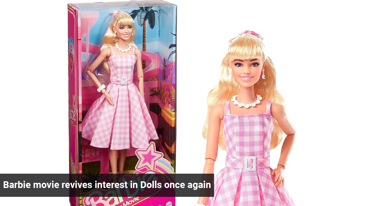 Barbie movie revives interest in Dolls once again